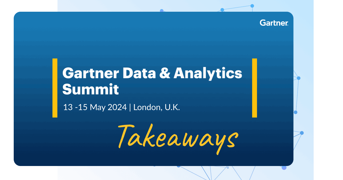 Key Takeaways from Gartner Data & Analytics Summit: London